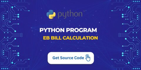 Python Program for EB Bill Calculation: Code & Explanation