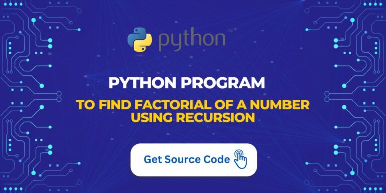 Python Program to Calculate Factorial Using Recursion