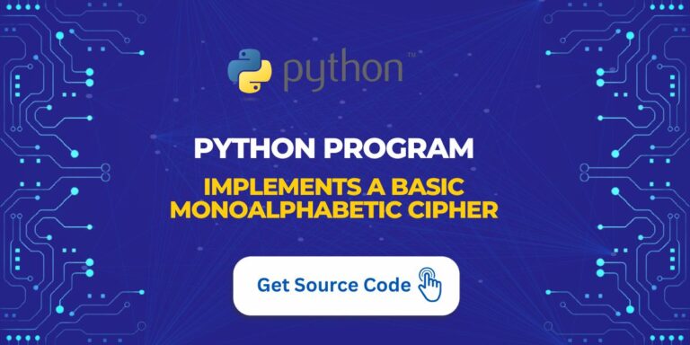Python Program Implements Basic Monoalphabetic Cipher