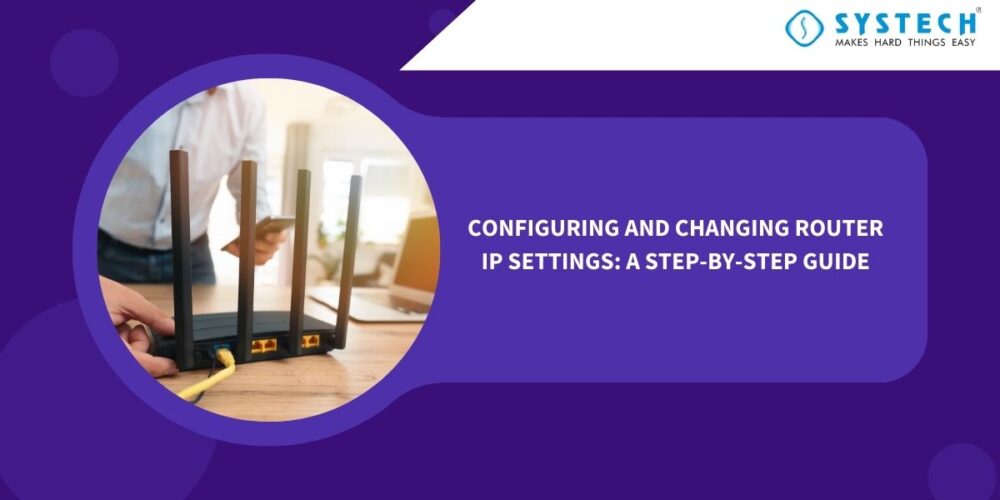 Configuring and Changing Router IP Settings Made Easy