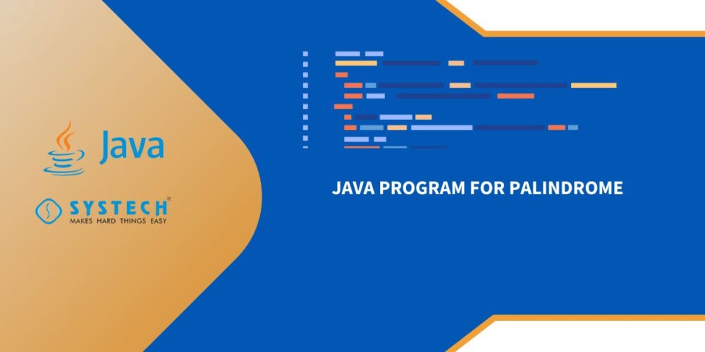 Java Program for Palindrome - systech Group 2025