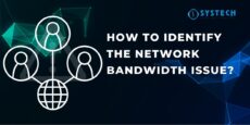 7 Steps to Identify and Fix Network Bandwidth Issues Easily