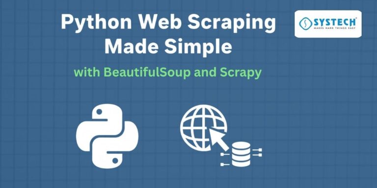 Simplify Python Web Scraping Using BeautifulSoup & Scrapy